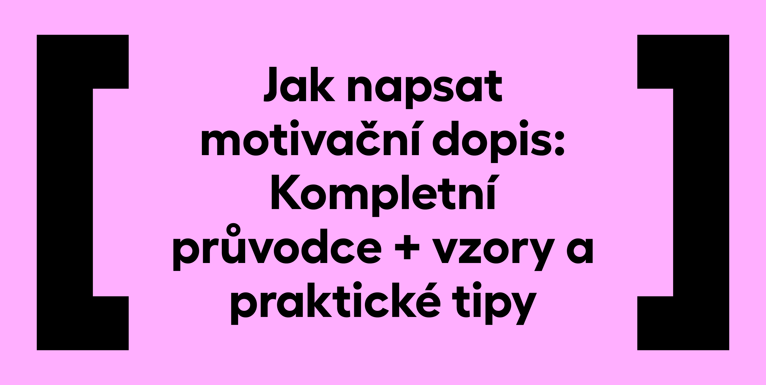 Jak napsat motivační dopis: Kompletní průvodce + vzory a praktické tipy ...